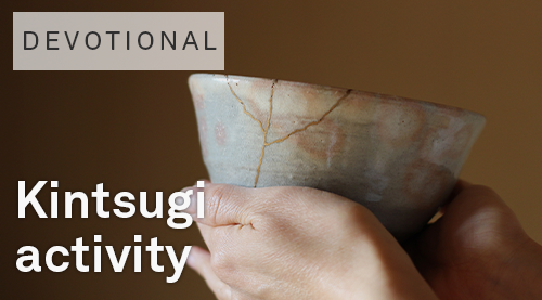 Kintsugi Activity -FamilyLife® - A Cru Ministry - Pursue what matters most.